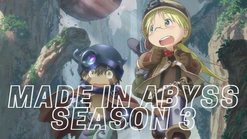 Made In Abyss Season 3 Kapan Rilis? Ayo Kita Bahas Disini