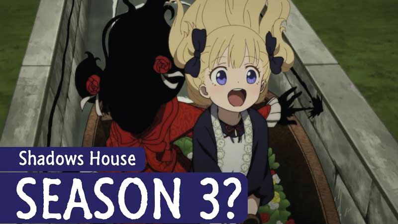 Shadows House Season 3 Kapan Rilis? Ini Kata Para Pengisi Suara